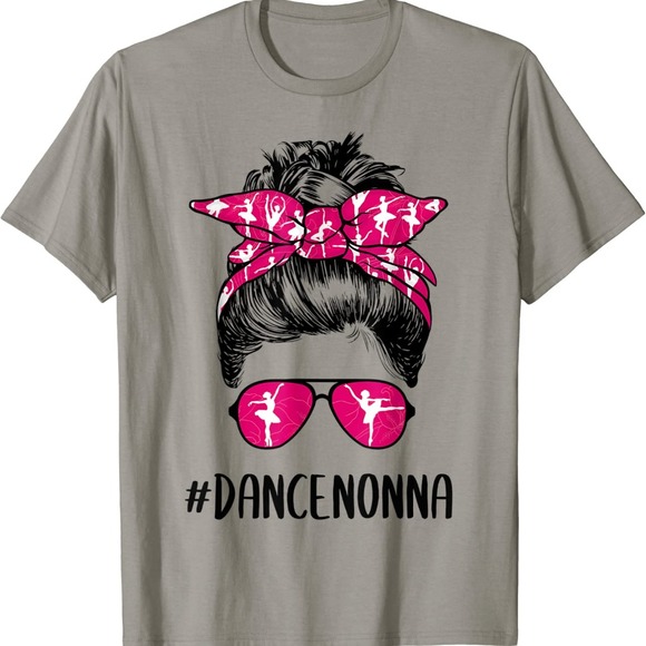 Tops | Dance Nonna Life Mothers Day Messy Bun Ballet Dancing | Poshmark